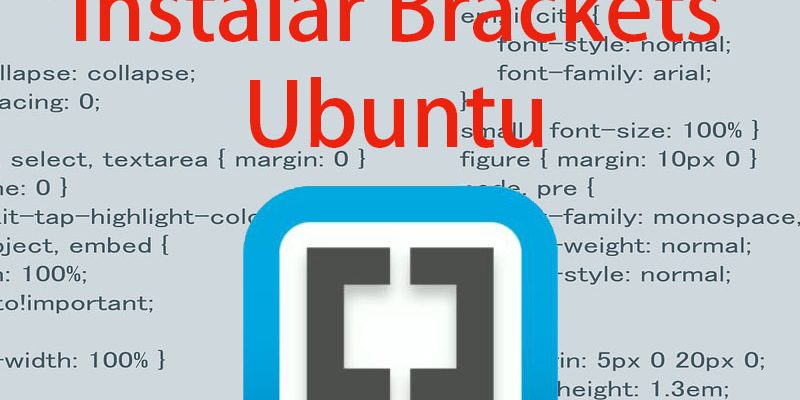 Instalar Brackets Ubuntu 16.04. Tutoriales tutobásico Linux