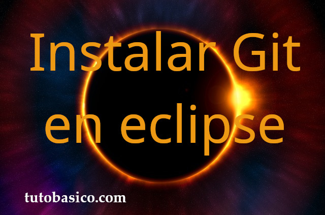 Instalar Git En Eclipse Tutobasico