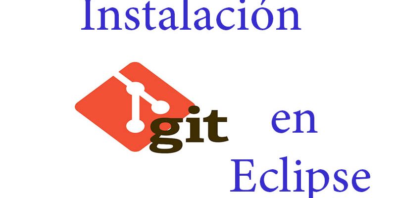 Instalar Git en Eclipse - Tutoriales